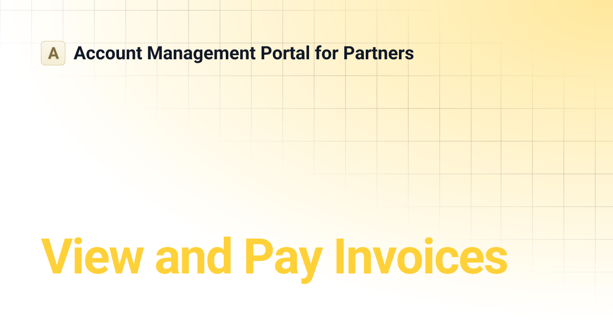 View and Pay Invoices | Account Management Portal for Partners